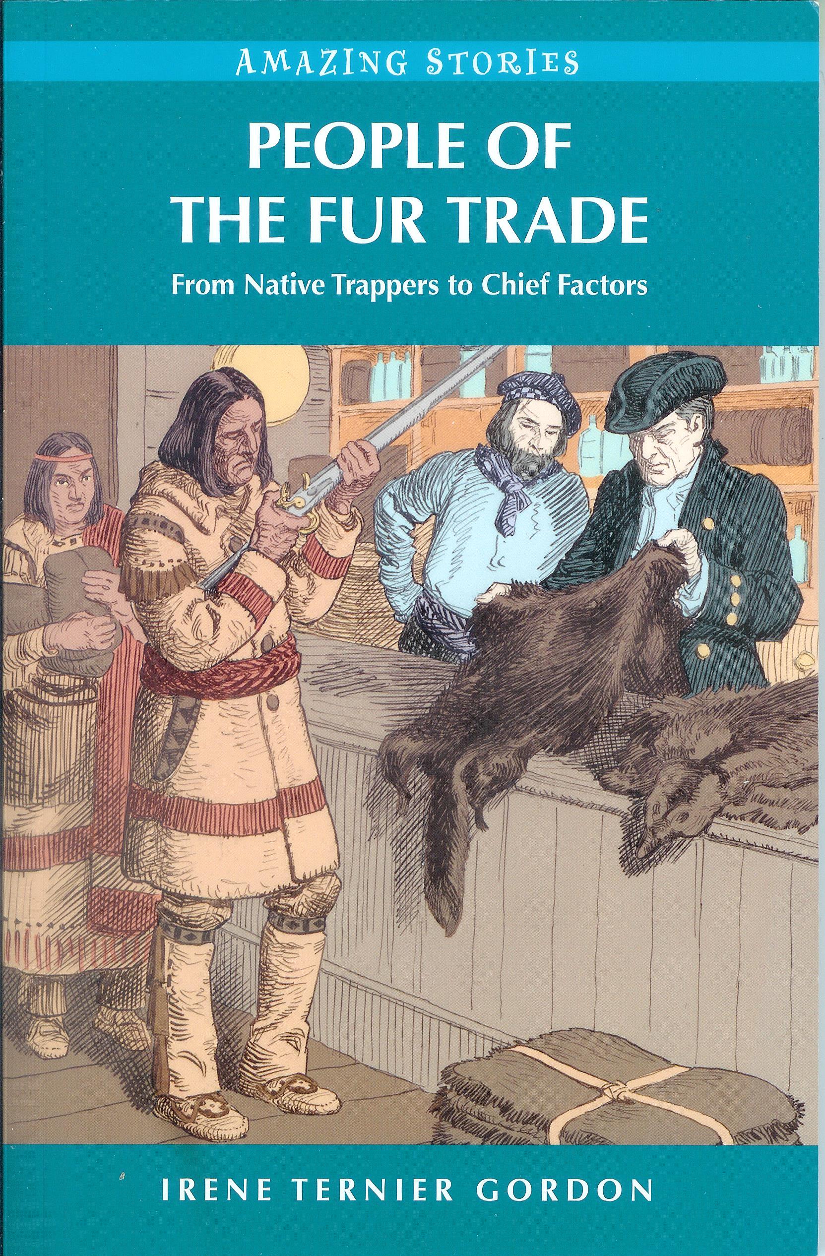 People of the Fur Trade – Irene Ternier Gordon
